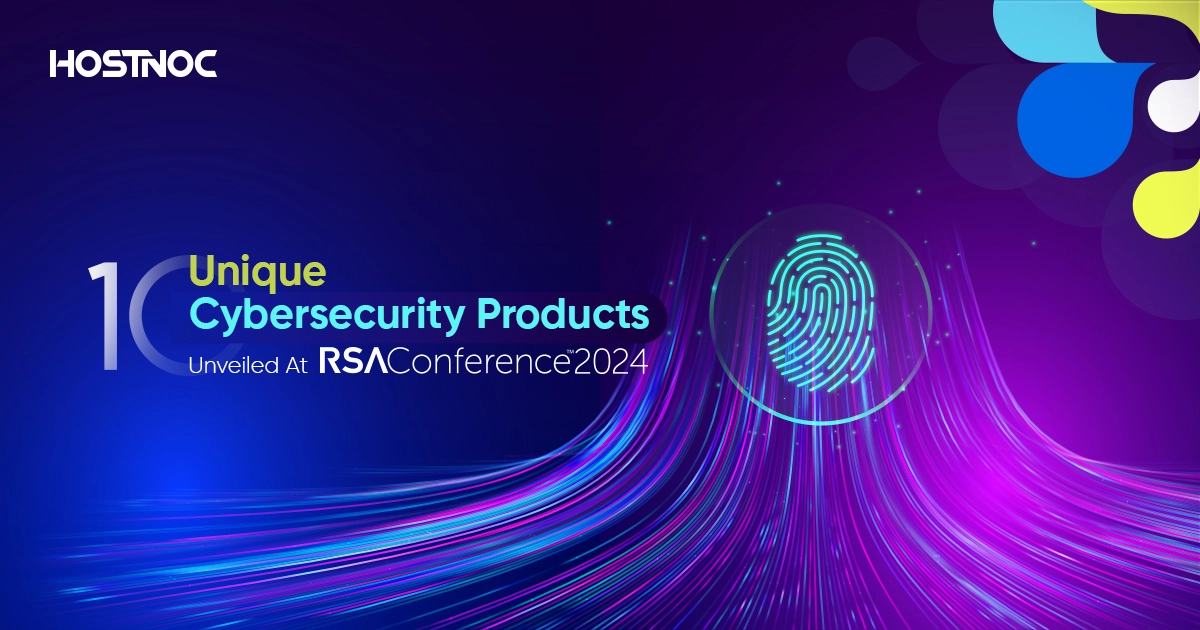 10 Unique Cybersecurity Products Unveiled At RSA Conference 2024